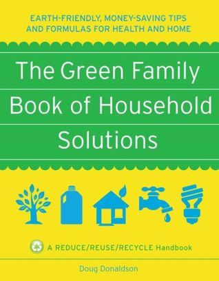 Green Family Book of Household Solutions by Shea Zukowski | Goodreads