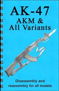 Ak 47 Disassembly & Reassembly Gun-guide by Gun-Guides | Goodreads