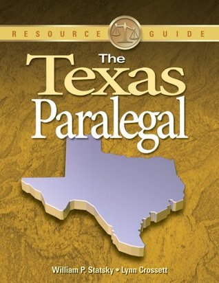 The Texas Paralegal by William P. Statsky | Goodreads