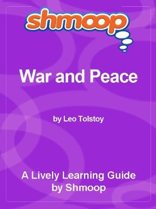 Shmoop Literature Guide: War and Peace by Shmoop | Goodreads