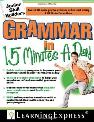 Grammar in 15 Minutes a Day: Junior Skill Buider by LearningExpress ...