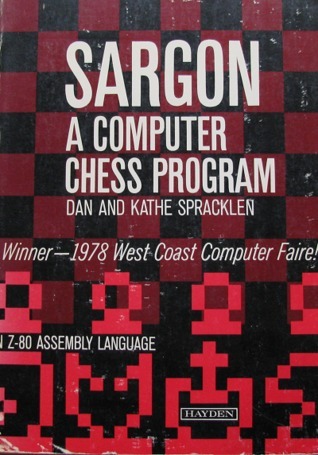 Sargon: A Computer Chess Program by Dan Spracklen | Goodreads