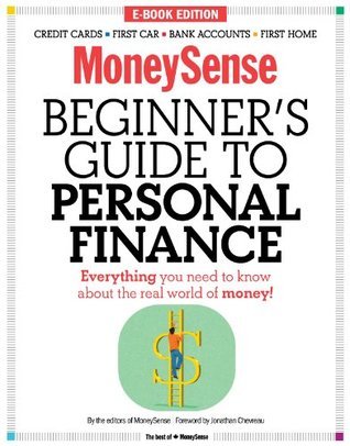 MoneySense Beginner's Guide to Personal Finance by Editors of ...