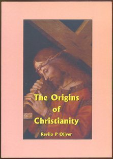 The Origins of Christianity by Revilo P. Oliver | Goodreads