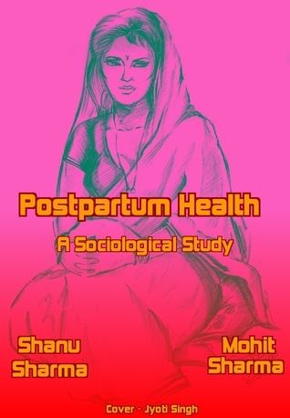 Postpartum Health : India by Mohit Sharma | Goodreads