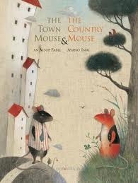 Town Mouse and the Country Mouse by Aesop | Goodreads
