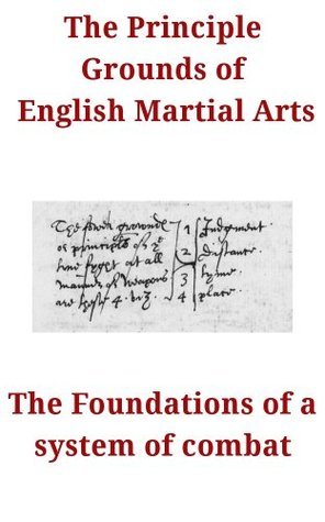 The Principle Grounds of English Martial Arts by Martin J. Austwick ...