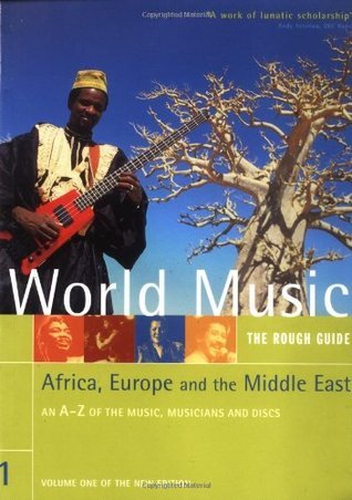 The Rough Guide to World Music, Volume 1; Africa, Europe & Middle East ...