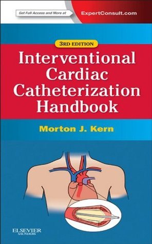 The Interventional Cardiac Catheterization Handbook E-Book by Morton J ...