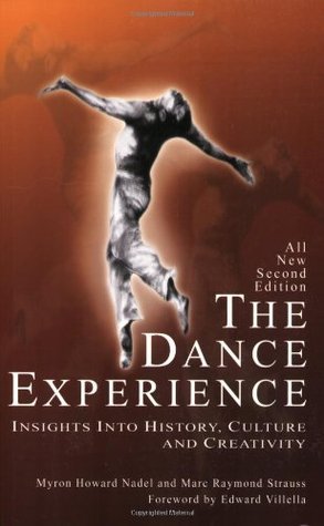 The Dance Experience: Insights into History, Culture and Creativity by ...