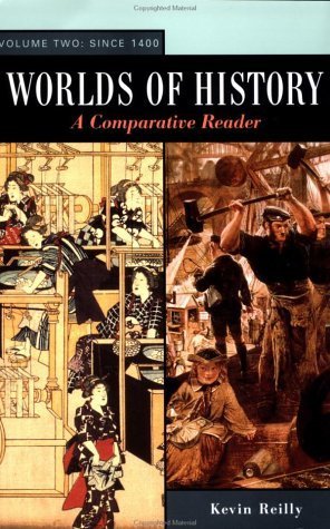 Worlds of History: A Comparative Reader. Volume Two: Since 1400 by ...