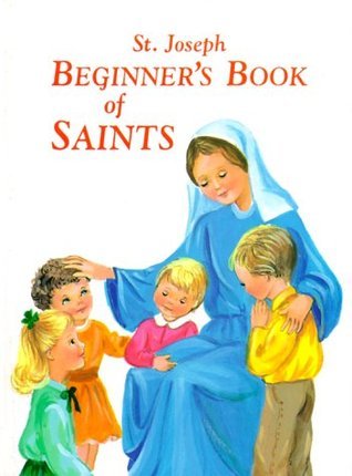 New...Saint Joseph Beginner's Book of Saints by Lawrence G. Lovasik ...