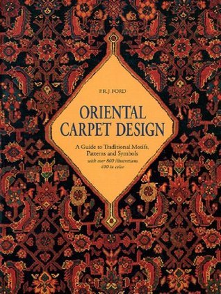Oriental Carpet Design: A Guide to Traditional Motifs, Patterns and ...