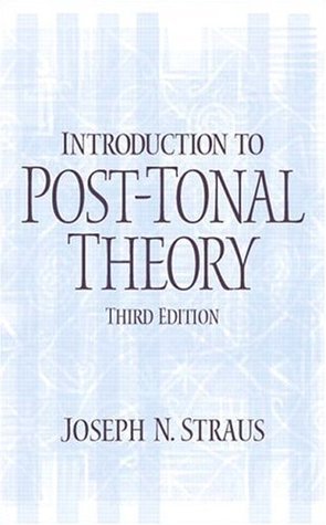 Introduction to Post-Tonal Theory (3rd Edition) by Joseph N. Straus ...