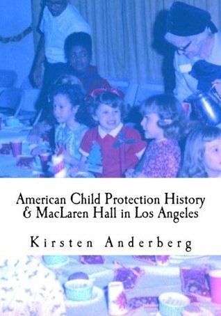 American Child Protection History & MacLaren Hall in Los Angeles by ...