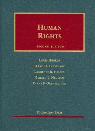 Human Rights, 2d (University Casebook Series) by Louis Henkin | Goodreads