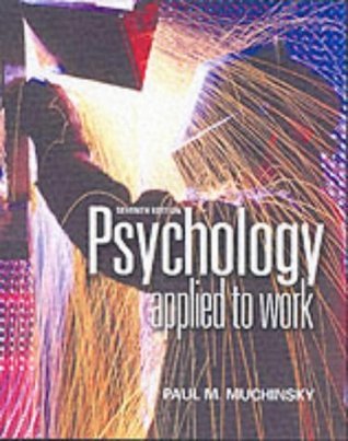 Psychology Applied to Work: An Introduction to Industrial and ...