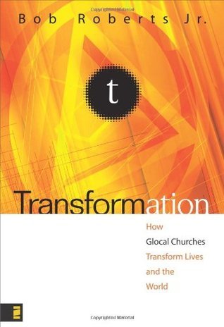 Transformation: How Glocal Churches Transform Lives and the World by ...