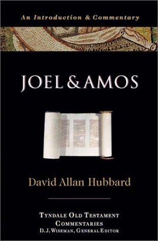Joel and Amos: An Introduction and Commentary by David Allan Hubbard ...