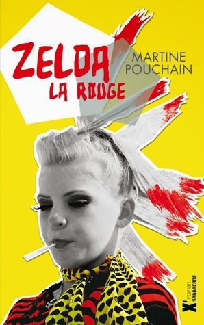 Zelda la rouge by Martine Pouchain | Goodreads