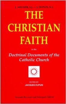 The Christian Faith: Doctrinal Documents of the Catholic Church by ...