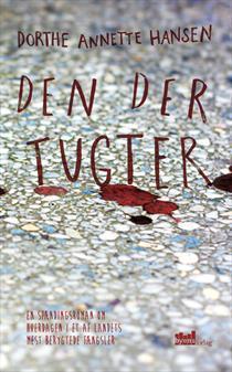 Den der tugter by Dorthe Annette Hansen | Goodreads