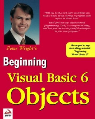 Beginning Visual Basic 6 Objects by Peter Wright | Goodreads