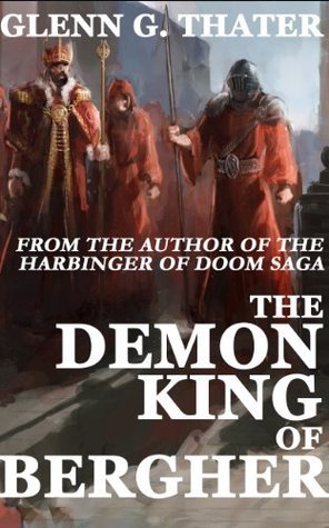 The Demon King of Bergher by Glenn G. Thater | Goodreads