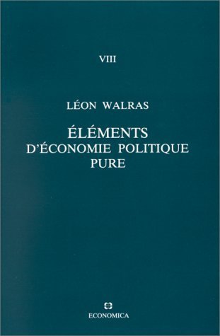 Éléments d'économie politique pure by Léon Walras | Goodreads