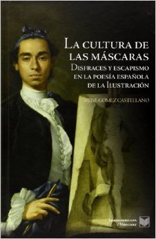 La cultura de las máscaras: Disfraces y escapismo en la poesía española ...