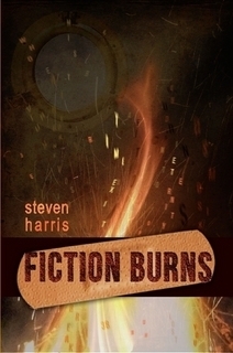 Fiction Burns by Steven Harris | Goodreads