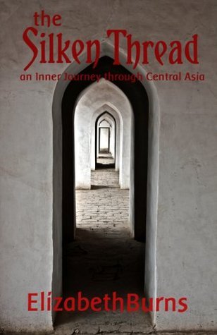 The Silken Thread by Elizabeth Burns | Goodreads