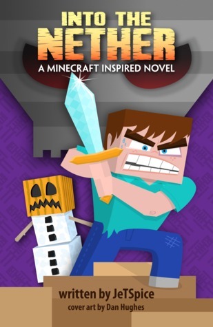 Into The Nether by JeTSpice | Goodreads