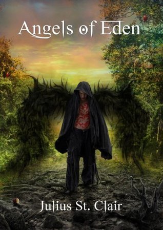 Angels of Eden (Angel Story Saga #2) by Julius St. Clair | Goodreads
