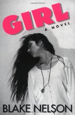 Girl (Girl, #1) by Blake Nelson | Goodreads
