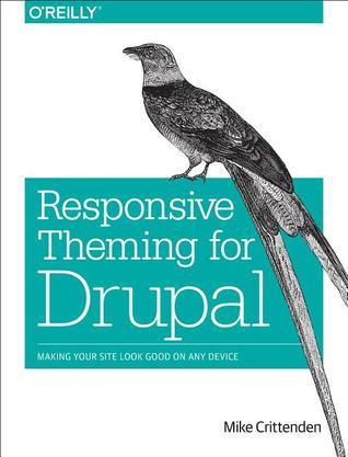 Responsive Theming For Drupal Making Your Site Look Good On Any Device