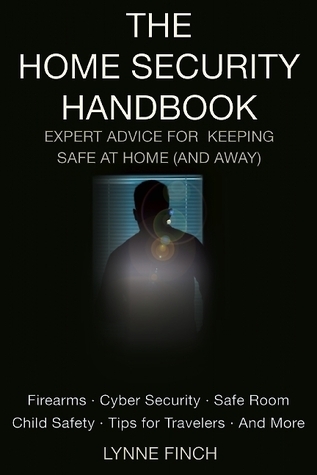 The Home Security Handbook: Expert Advice for Keeping Safe at Home by ...