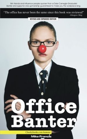 Office Banter by Mike Francis | Goodreads