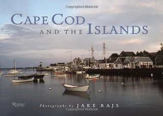 Cape Cod and The Islands by Jake Rajs | Goodreads