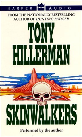 Skinwalkers (Navajo Mysteries, #7) by Tony Hillerman | Goodreads