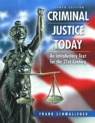 Criminal Justice Today: An Introductory Text for the 21st Century by ...