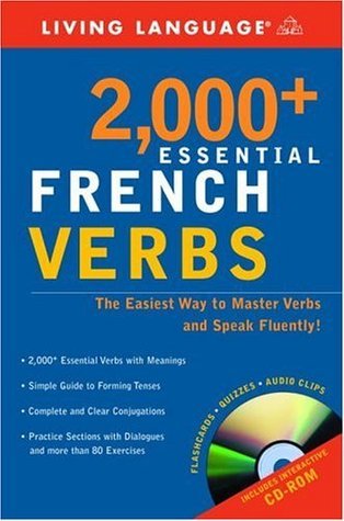 2000+ Essential French Verbs: Learn the Forms, Master the Tenses, and ...