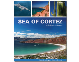Sea of Cortez: A Cruiser's Guidebook by Shawn Breeding | Goodreads