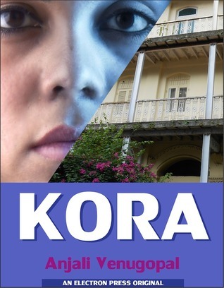 Kora by Anjali Venugopal | Goodreads