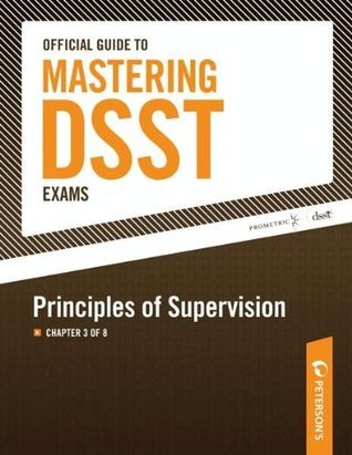 Official Guide to Mastering the DSST-Principles of Supervision: Chapter ...