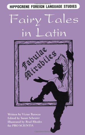 Fairy Tales in Latin: Fabulae Mirabiles by Victor Barocas | Goodreads