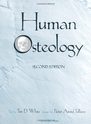 Human Osteology by Tim D. White | Goodreads