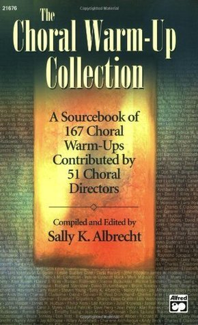 The Choral Warm-Up Collection: A Sourcebook of 167 Choral Warm-Ups ...