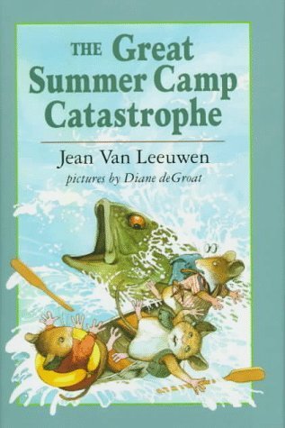 The Great Summer Camp Catastrophe by Jean Van Leeuwen | Goodreads