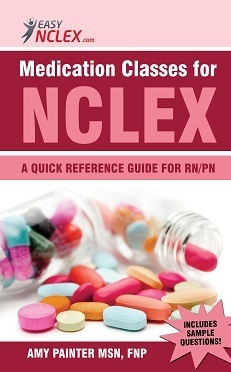 Medication Classes For NCLEX: A Quick Reference Guide for RN/PN by Amy ...